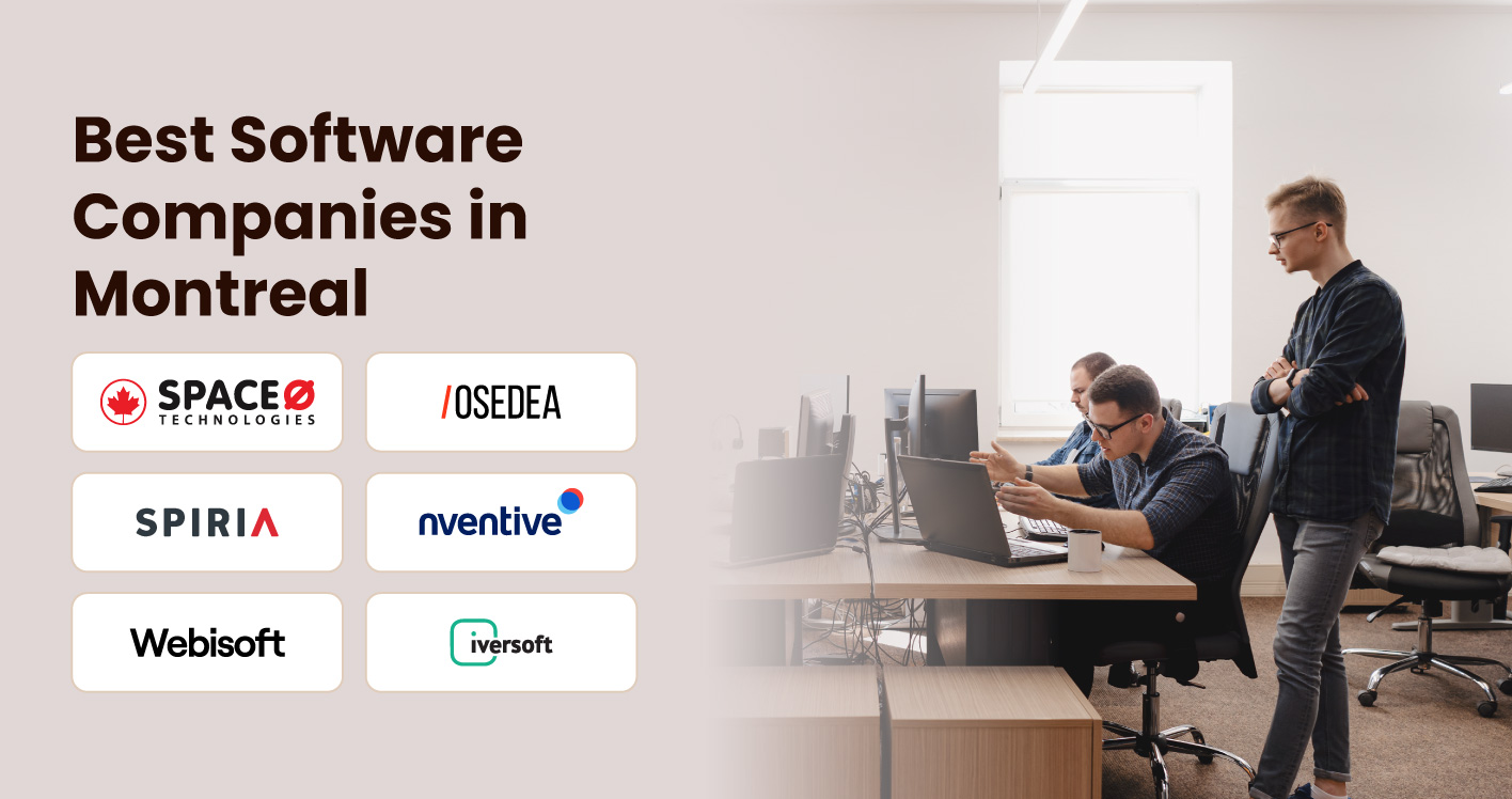 Top 7 Software Companies in Montreal in 2025 [Top Picks]