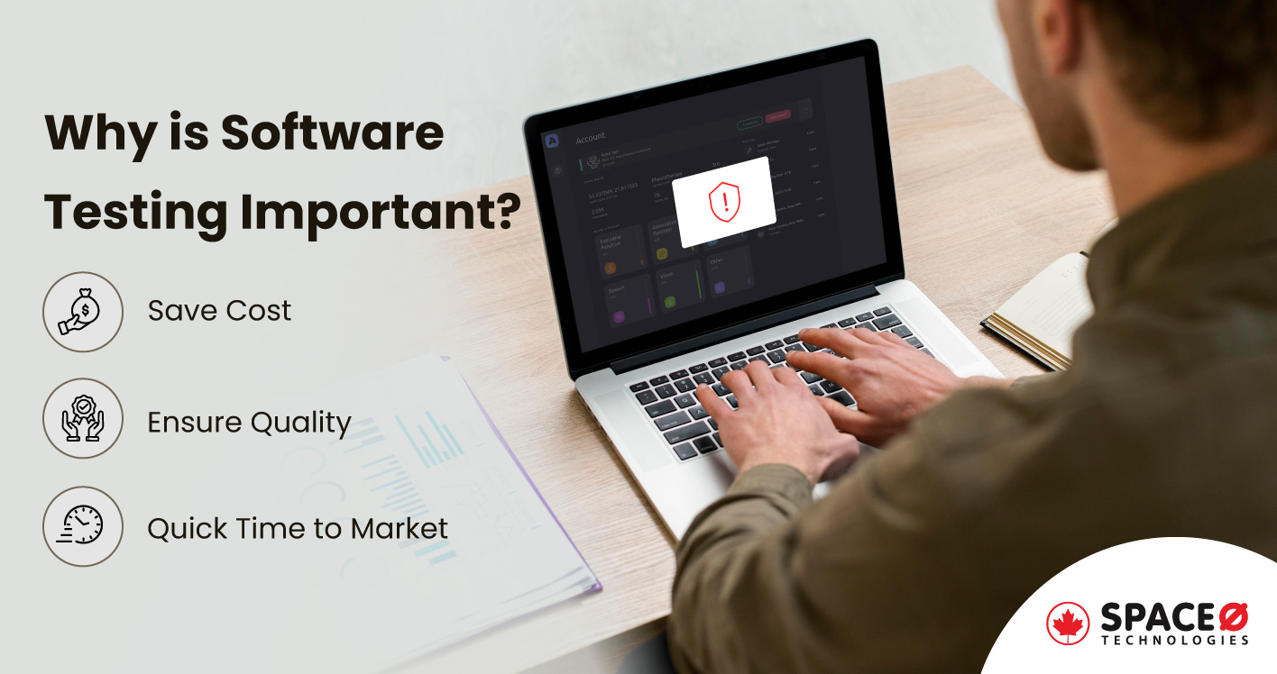 Why is Software Testing Important? [7 Key Reasons]