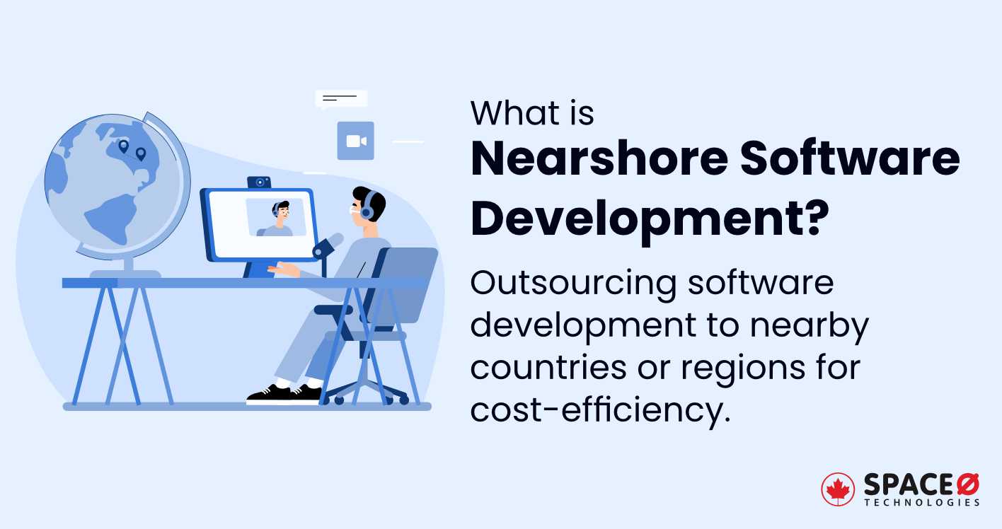 What is Nearshore Software Development? [Definition]