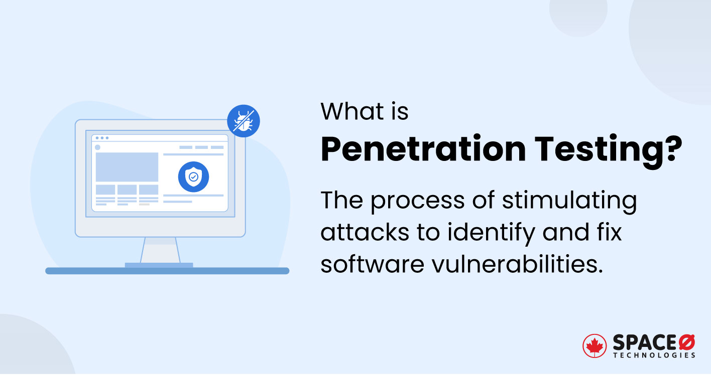 What is Penetration Testing? Definition, Process & Benefits